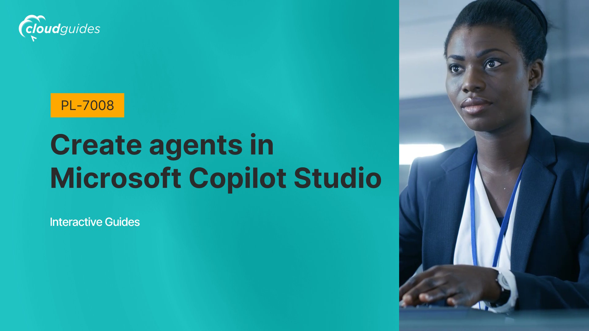 PL-7008: Create agents in Microsoft Copilot Studio - Interactive Guides